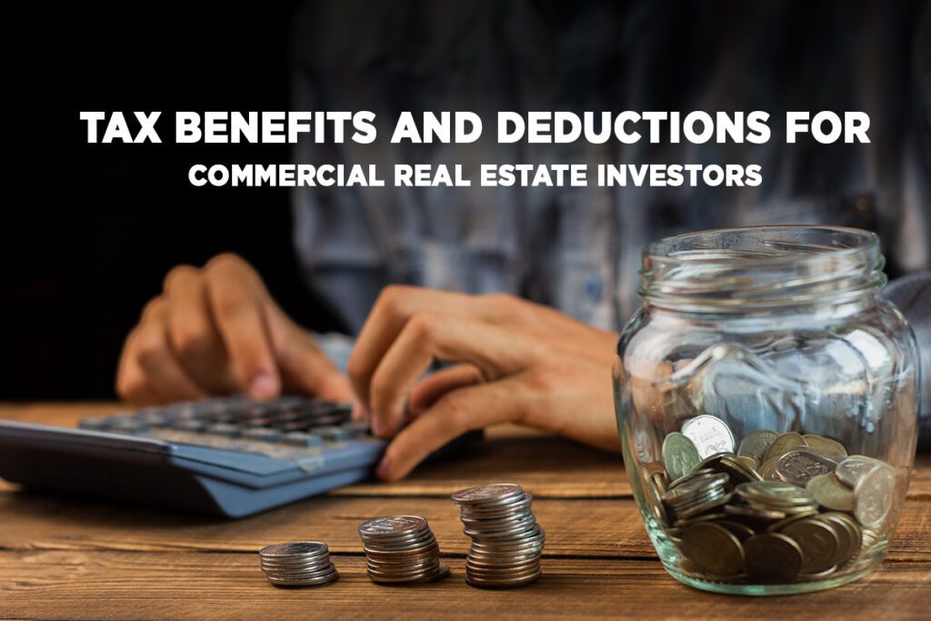 Tax Benefits & Deductions for Commercial Real Estate Investors